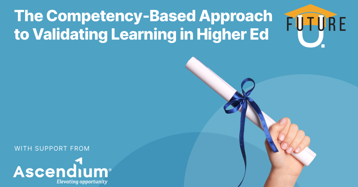 The Competency-Based Approach to Validated Learning in Higher Ed ...