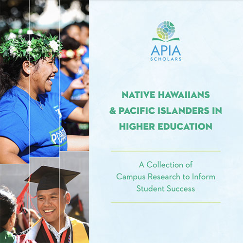 Native Hawaiians & Pacific Islanders in Higher Education: A Collection ...